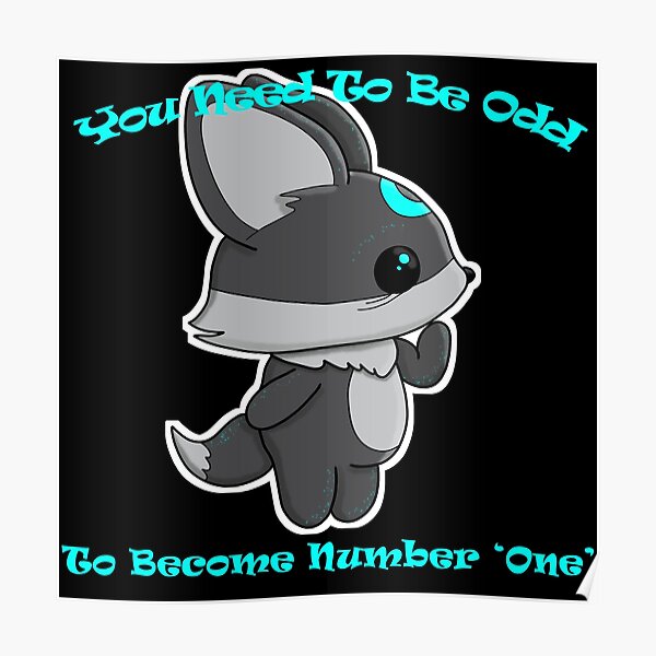 "You have to be a little odd to be number 1 Fox" Poster for Sale by ...
