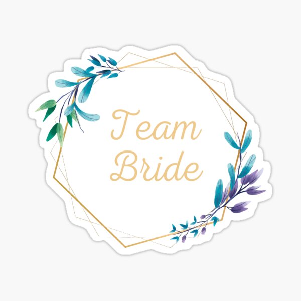 "Team Bride" Sticker for Sale by NadjasClothing | Redbubble