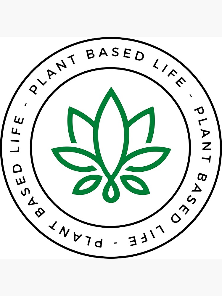 "Plant Based Life" Poster for Sale by ondie-und-dipro | Redbubble