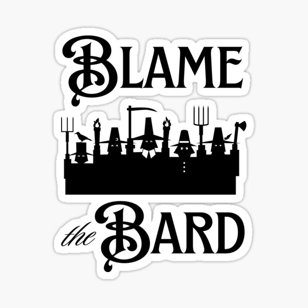 Blame The Bard Angry Mob Sticker For Sale By Feyrieflight Redbubble