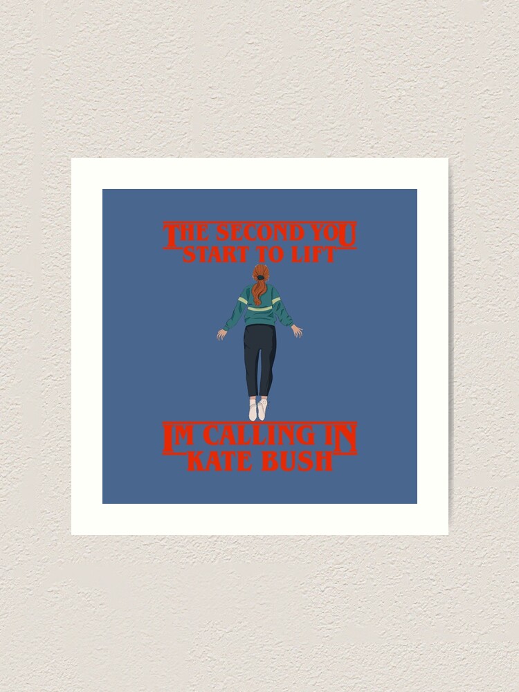 "The Second You Start To Lift, I'm Calling In Kate Bush - Lucas ...