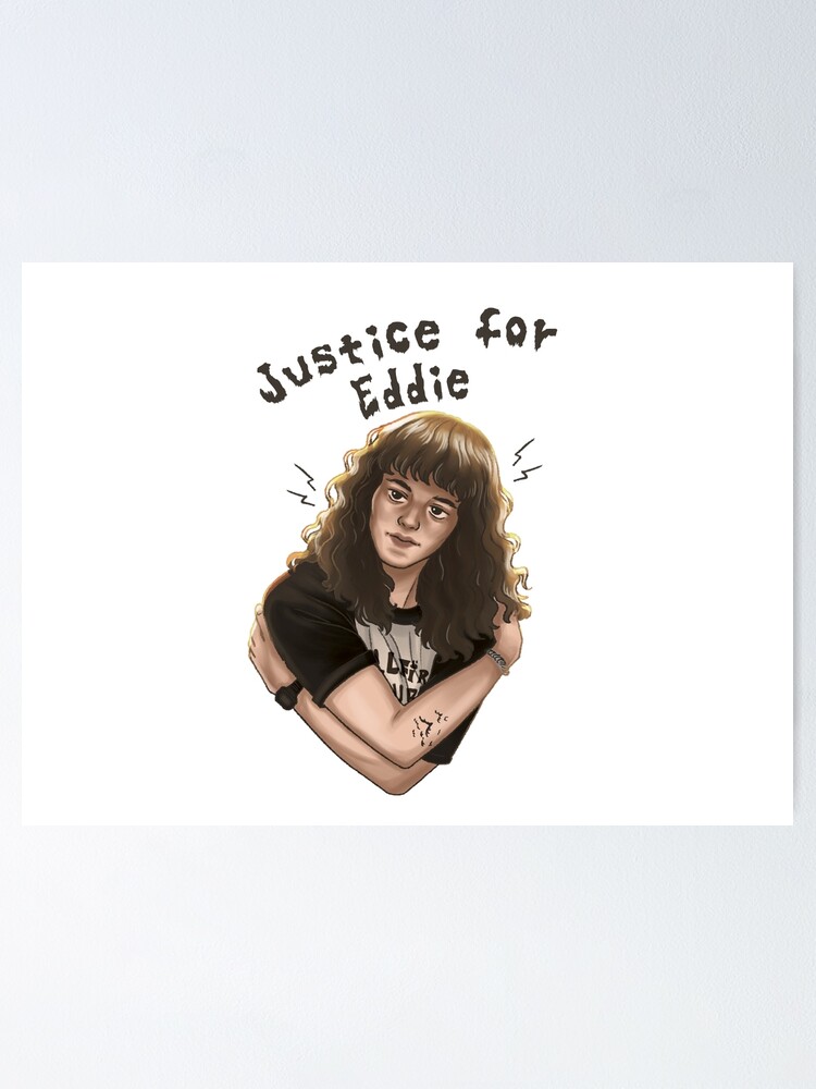 "Justice for Eddie Master Stranger Thing" Poster for Sale by Weiliepew ...