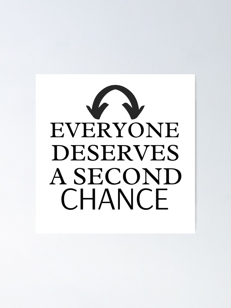 "EVERYONE DESERVES A SECOND CHANCE |WE ALL MAKE MISTAKES" Poster for ...