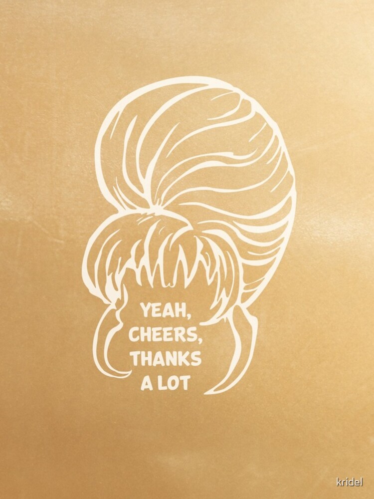 "Yeah Cheers Thanks A Lot - Gold" iPhone Case for Sale by kridel ...