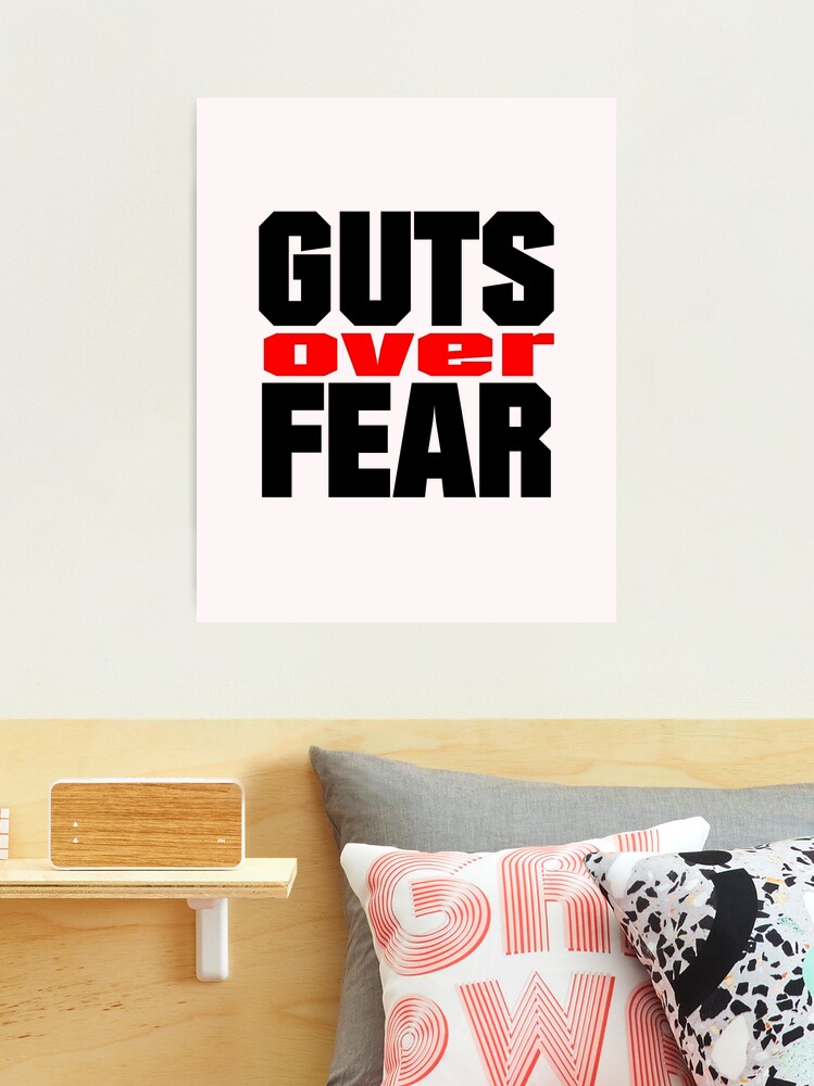 Guts Over Fear Quotes