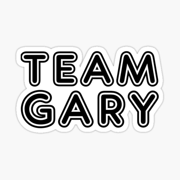 "Team Gary " Sticker for Sale by DeejaArta | Redbubble
