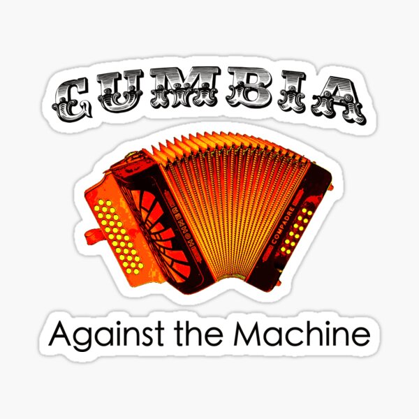 "Cumbia Against the Machine" Sticker for Sale by Caracol-Spanish ...