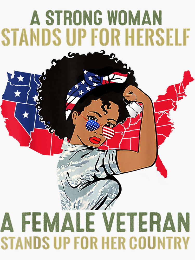 "A Strong Woman Stands Up For Herself A Female Veteran" Sticker for ...