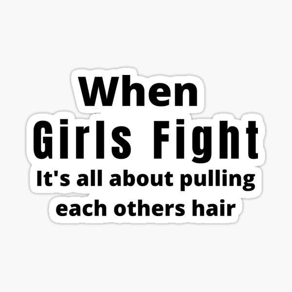 "Girls Fighting Meme" Sticker for Sale by Anchorbutterfly | Redbubble