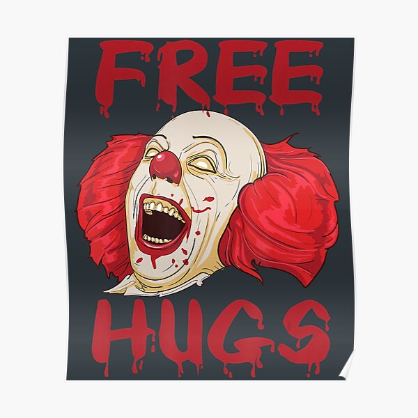 "Free Hugs Halloween Evil Killer Scary Clown Horror" Poster for Sale by ...