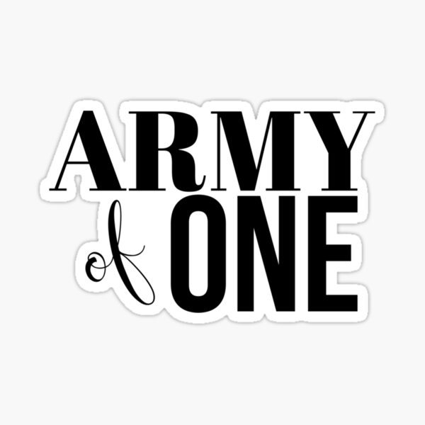 "Army of One " Sticker for Sale by ColorSpacePro | Redbubble