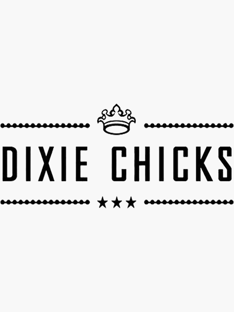 "chicks09 Dixie Chicks The Chicks " Sticker for Sale by ColorSpacePro ...