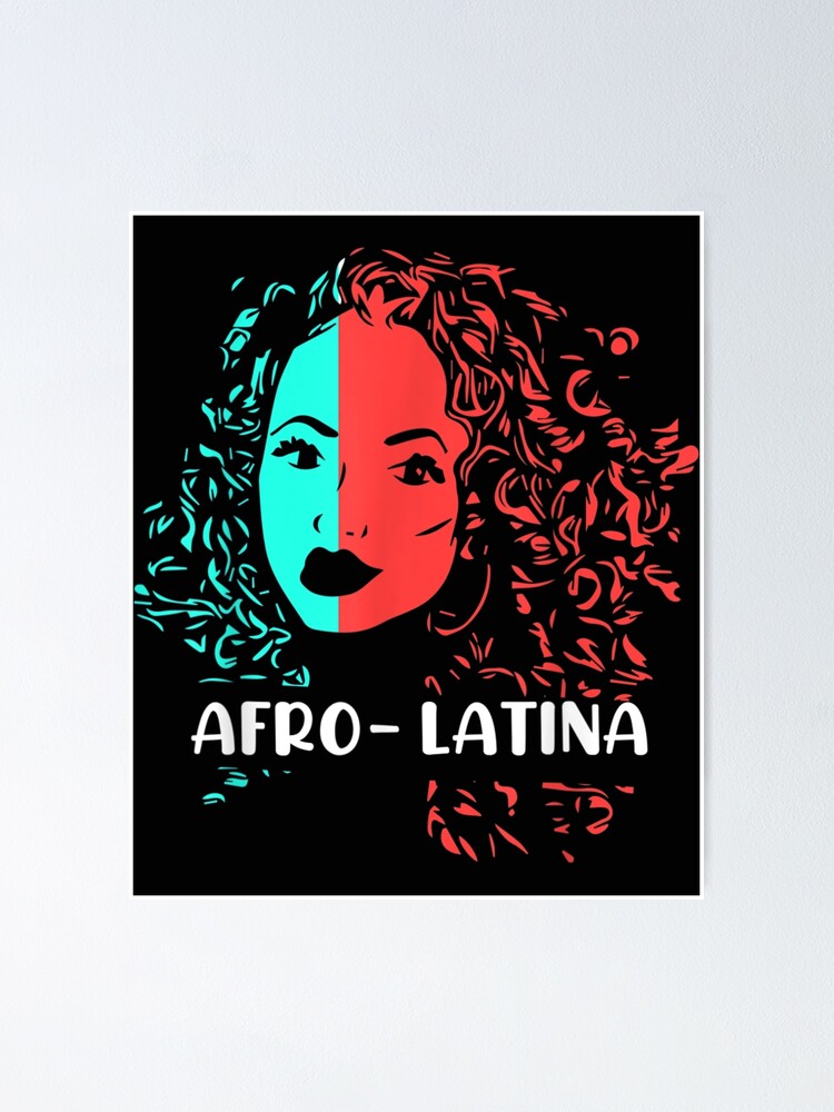 "Afro Latina Black Women African Latin Spanish Melanin Girls" Poster ...