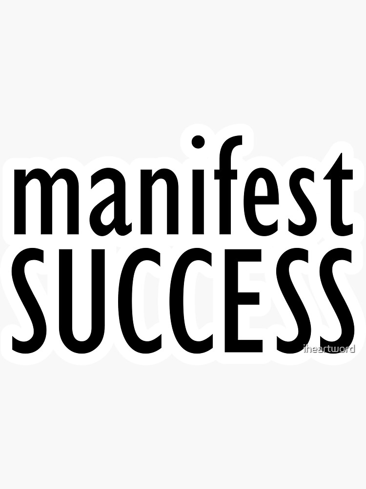 "Manifest Success Simple Black and White" Sticker for Sale by ...