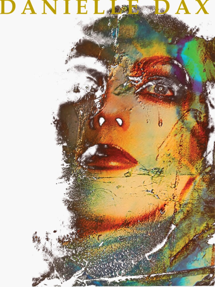 "Danielle Dax - Limited Edition | Perfect Gift" Sticker for Sale by ...