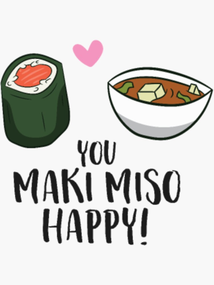 "You Maki Miso Happy Funny Maki Kawaii Japan Maki" Sticker for Sale by ...
