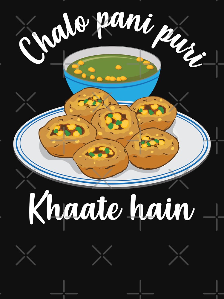 "Chal na pani puri lagana Hindi Meme India Pakistan Food " Essential T ...