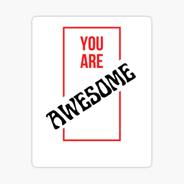 "you are awesome" Sticker for Sale by fslmirza | Redbubble