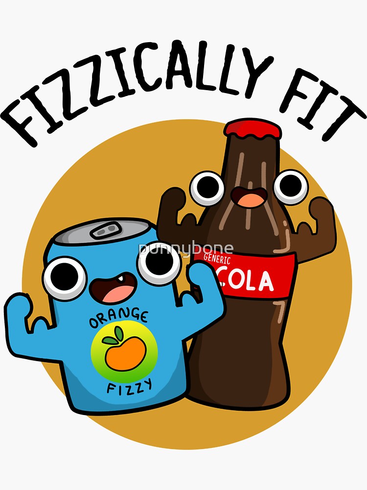 "Fizzically Fit Funny Fizzy Cola Pun" Sticker for Sale by punnybone ...