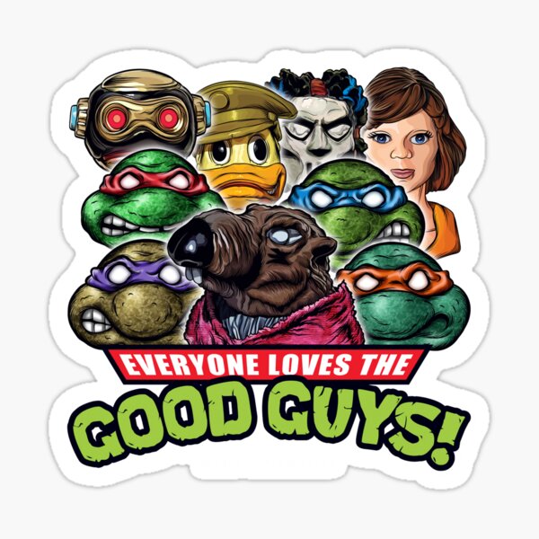 "Arts Ninja Movie Everyone Loves the GOOD GUYS" Sticker for Sale by ...
