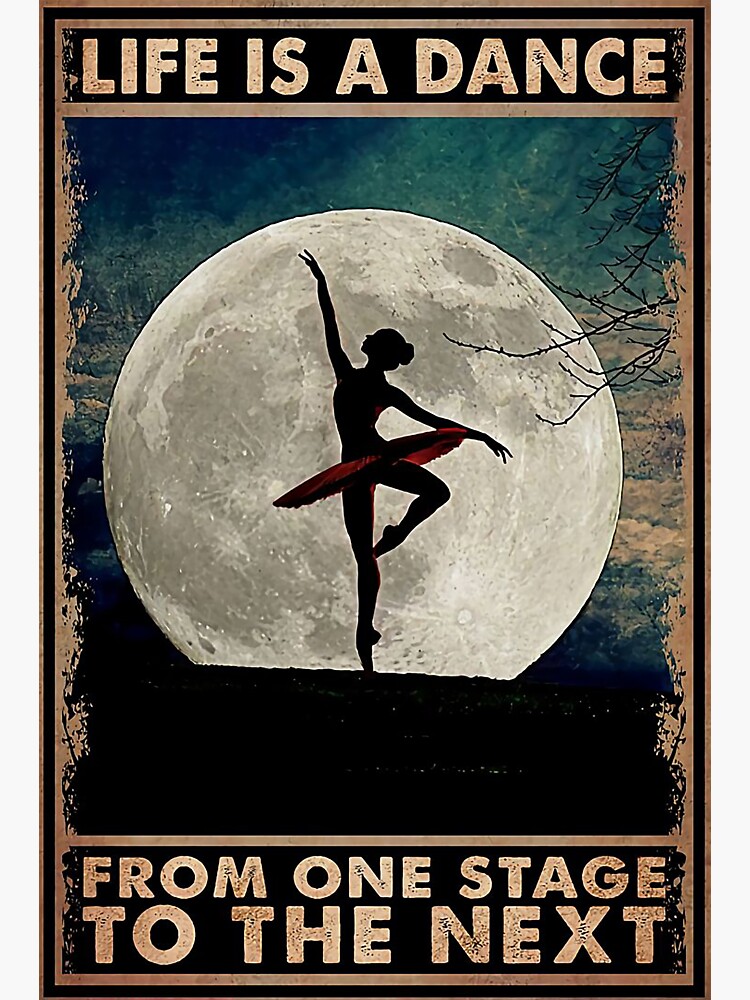 "Ballet - Life is a dance from one stage to the next " Sticker for Sale ...