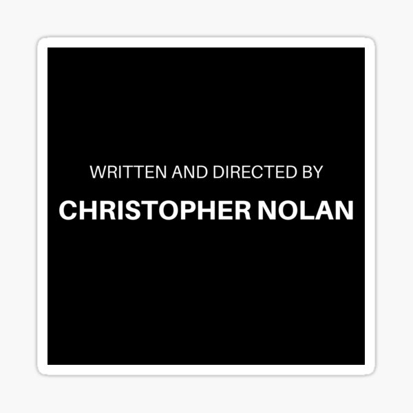 "Written and Directed By Christopher Nolan" Sticker for Sale by ...