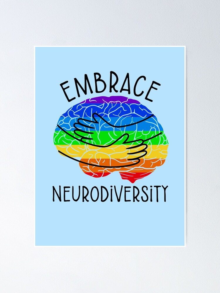 "Embrace neurodiversity" Poster for Sale by FatCatProds | Redbubble
