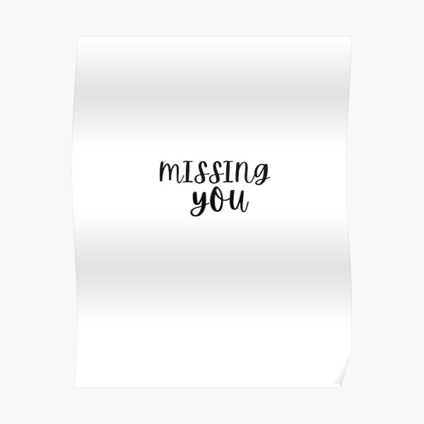"Missing You Text" Poster for Sale by crystaljeana | Redbubble
