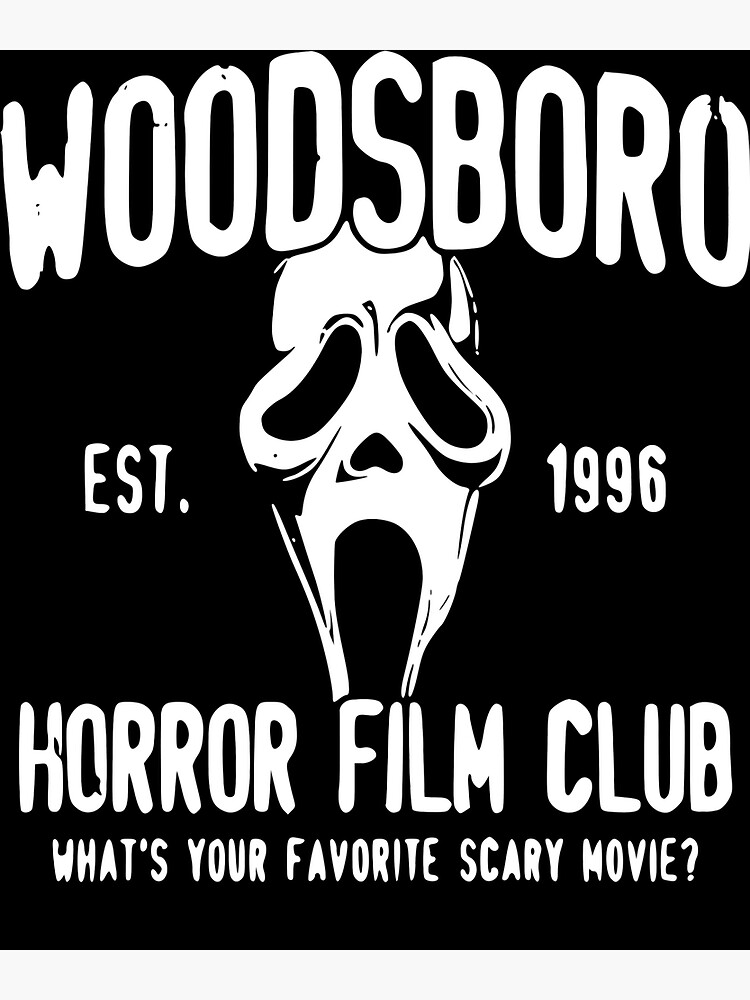 "Scream Movie Woodsboro Horror Film Club" Poster for Sale by Mckenzaber ...