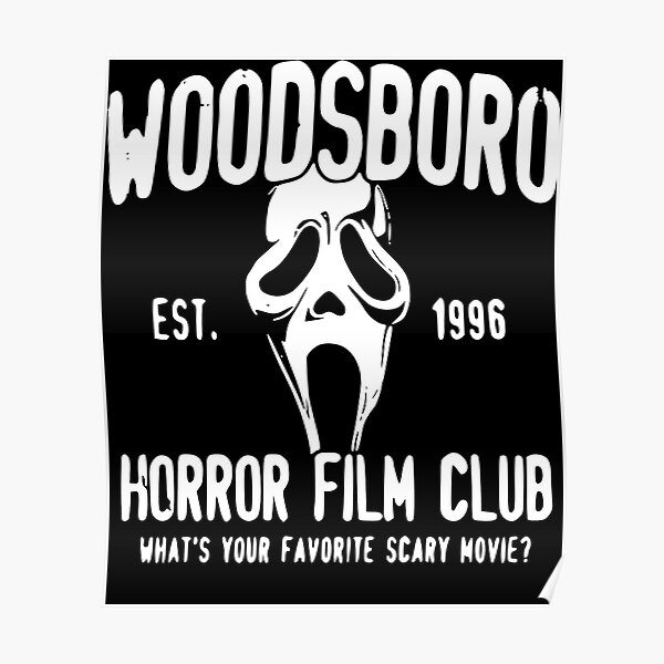 "Scream Movie Woodsboro Horror Film Club" Poster for Sale by Mckenzaber ...