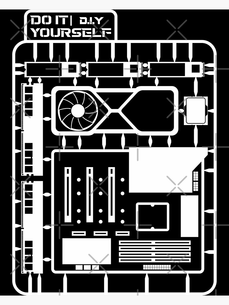 "Build Your PC - Do It Yourself -" Poster for Sale by ChaosK | Redbubble