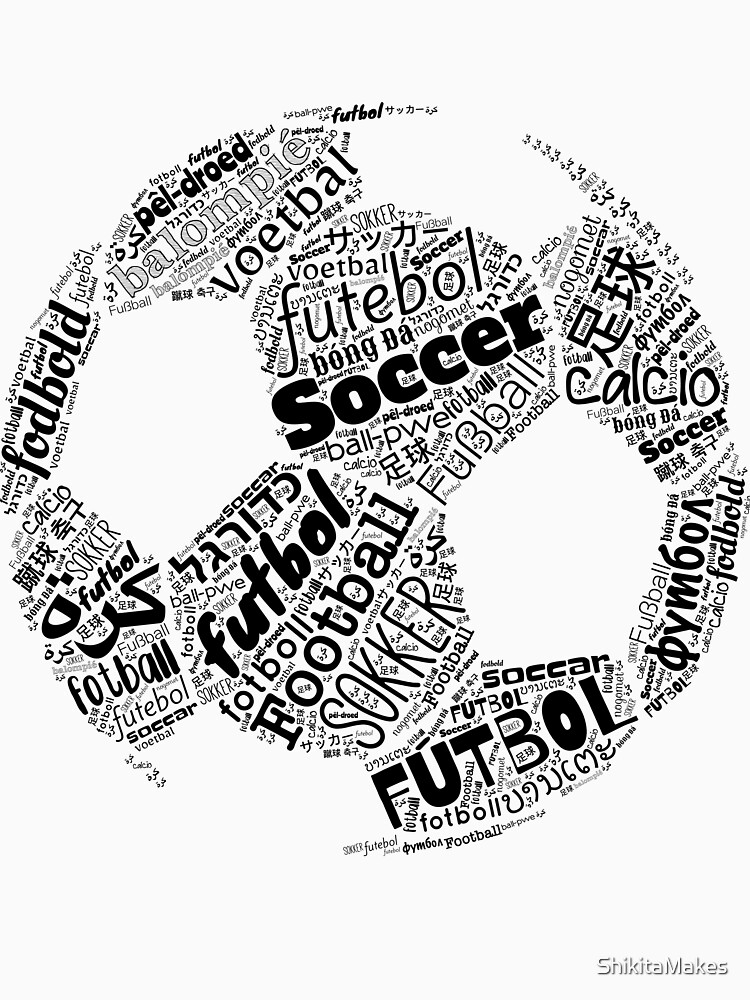 "Football, Soccer, Futbol, the International Obsession Polyglot" T ...