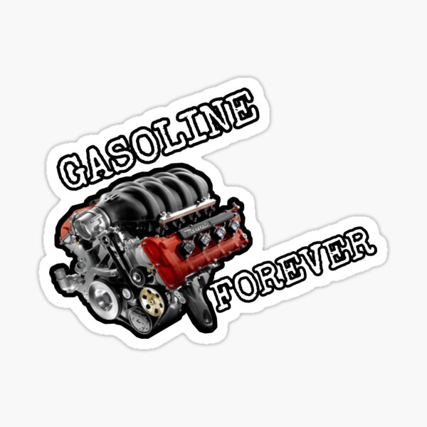 "Gasoline forever" Sticker for Sale by i-am-who-i-am85 | Redbubble