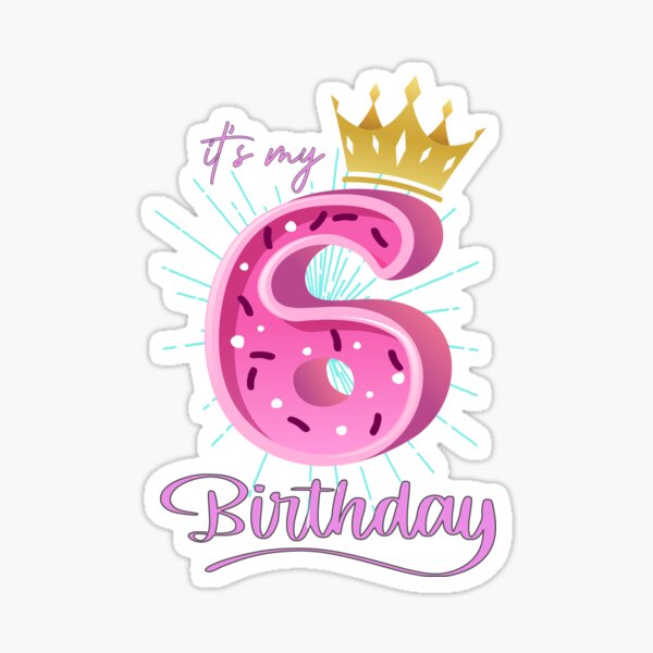 "It's My 6th Birthday" Sticker for Sale by FantasticBee | Redbubble