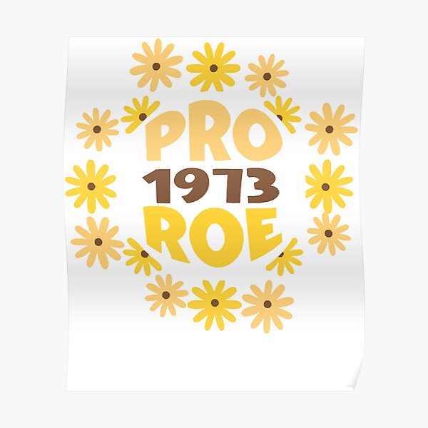 " Roe v Wade Womens Rights Pro-Choice Feminist Pro 1973 " Poster for ...