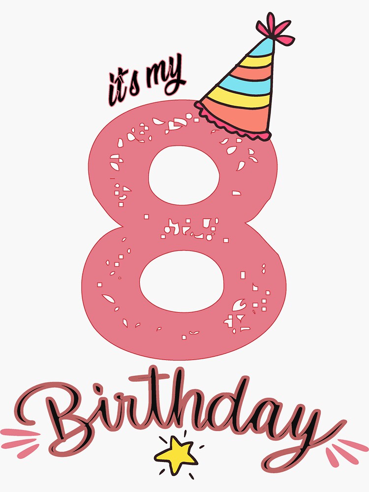 "It's My 8th Birthday" Sticker for Sale by FantasticBee | Redbubble