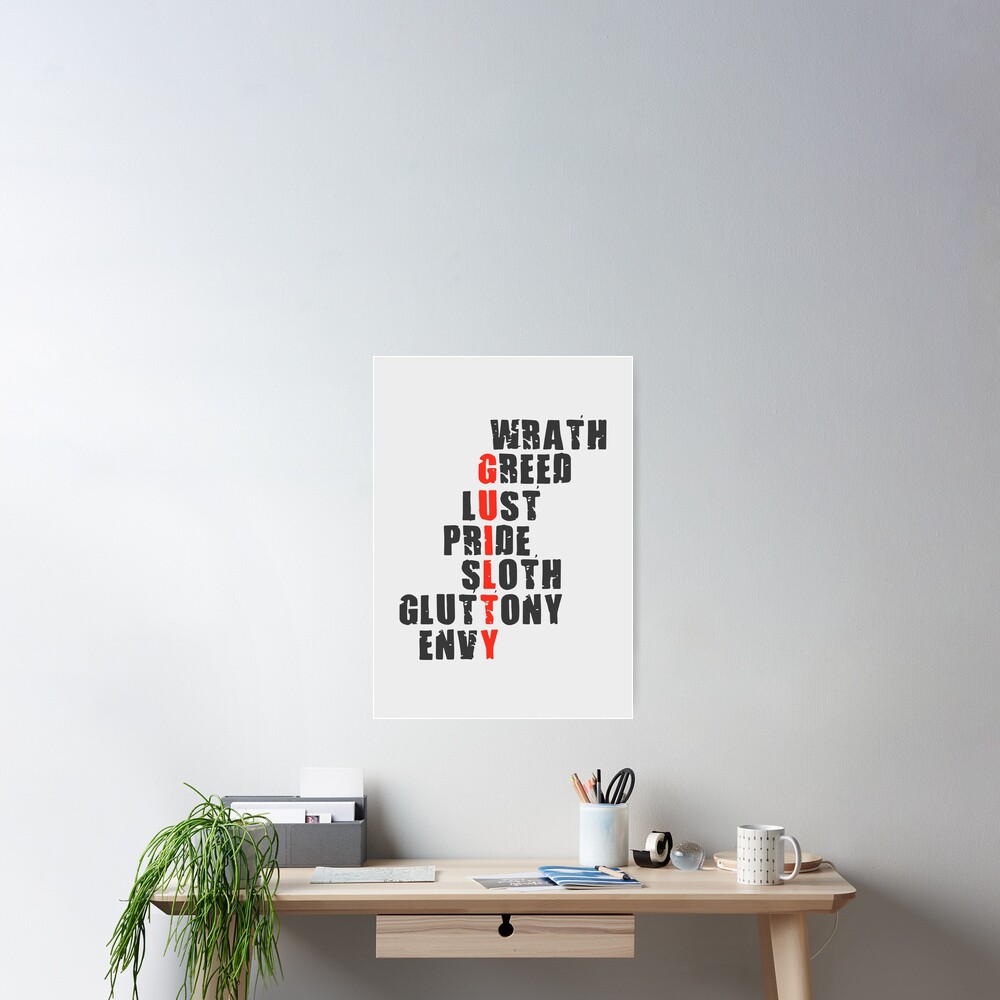 "Wrath, Greed, Lust, Pride, Sloth, Gluttony, Envy" Poster for Sale by ...