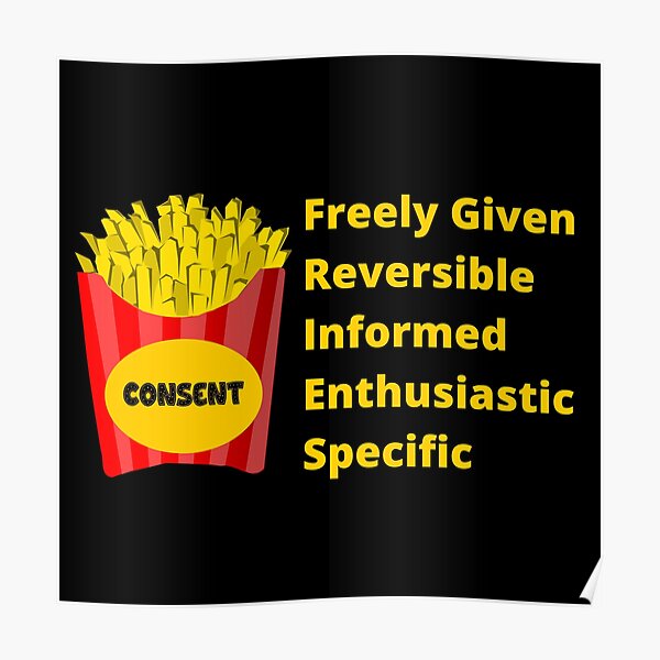 "Consent is as easy as Fries" Poster for Sale by CryptoGreece | Redbubble