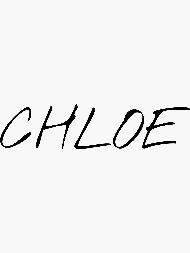 "CHLOE name" Sticker for Sale by YOSPACE | Redbubble