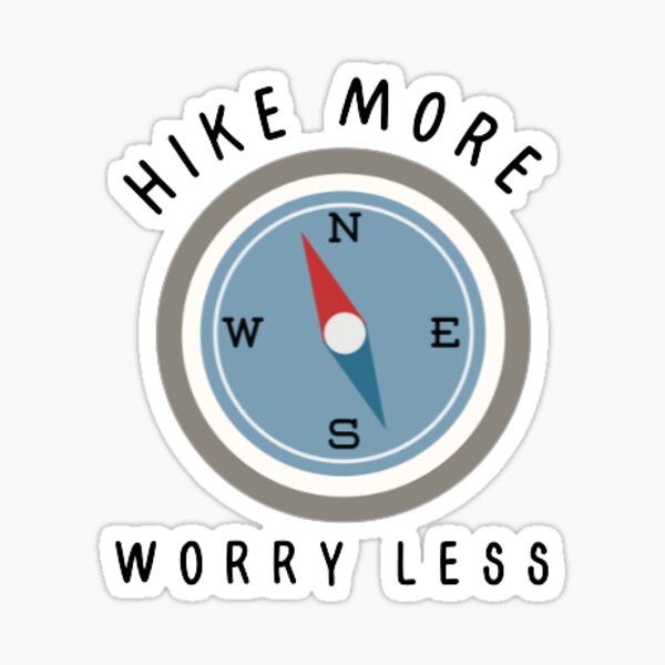 "Hike more worry less" Sticker for Sale by PCpallavi | Redbubble