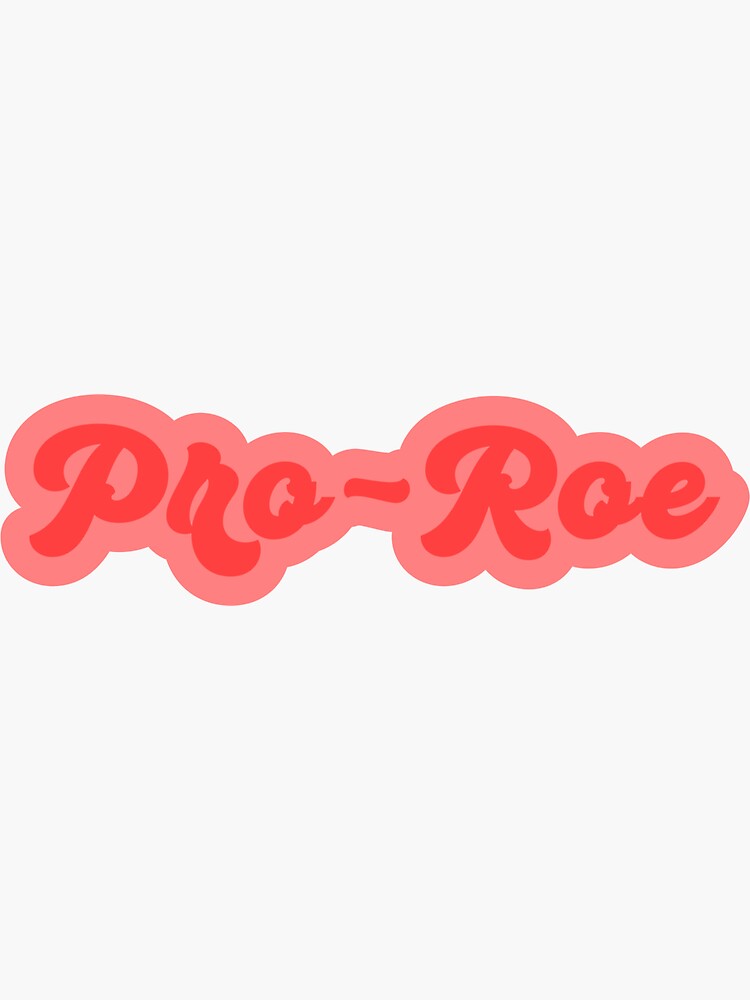 "PRO-ROE" Sticker for Sale by 5knots | Redbubble