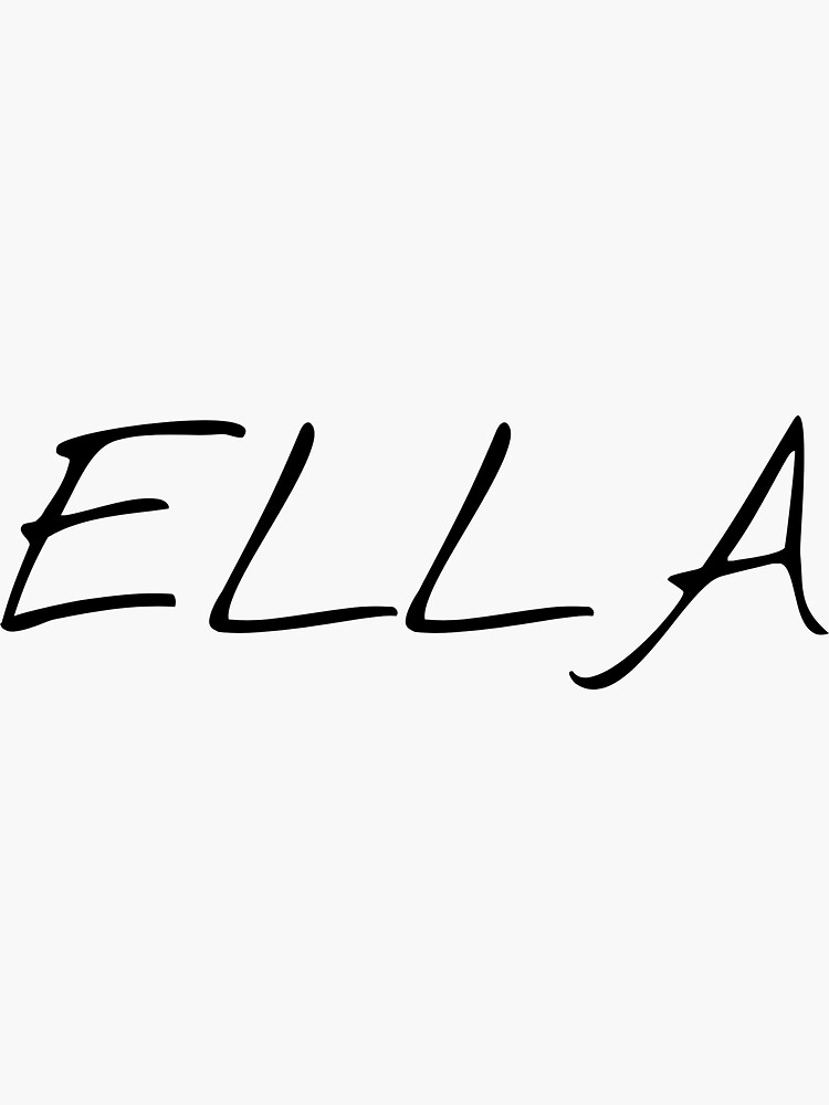"ELLA name " Sticker for Sale by YOSPACE | Redbubble
