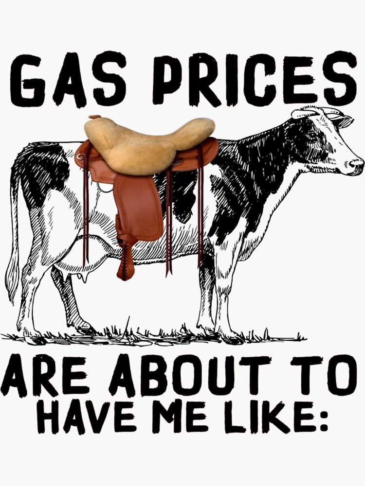 "Funny Cow Gas Prices Inflation Politics " Sticker for Sale by ...