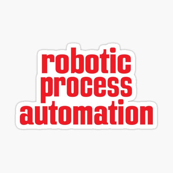 "Robotic Process Automation Robot" Sticker for Sale by ProjectRobotics ...
