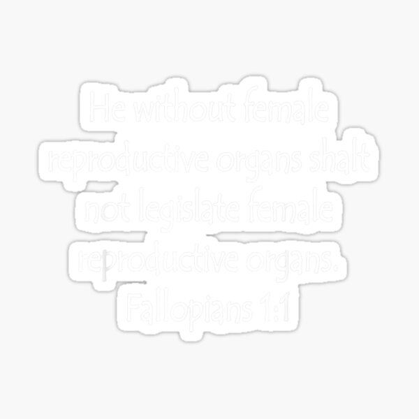 "Female Reproductive Rights Funny Meme" Sticker for Sale by ...