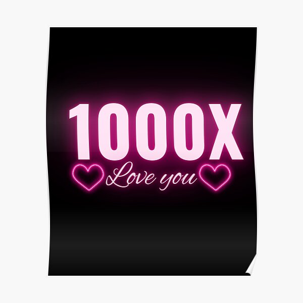 "love you 1000x neon word" Poster for Sale by DecoHouse | Redbubble
