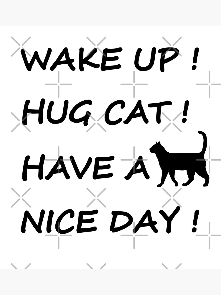 Póster «Copia de ¡Despierta! ¡Abrazo gato! Que tengas un buen día (v1 ...