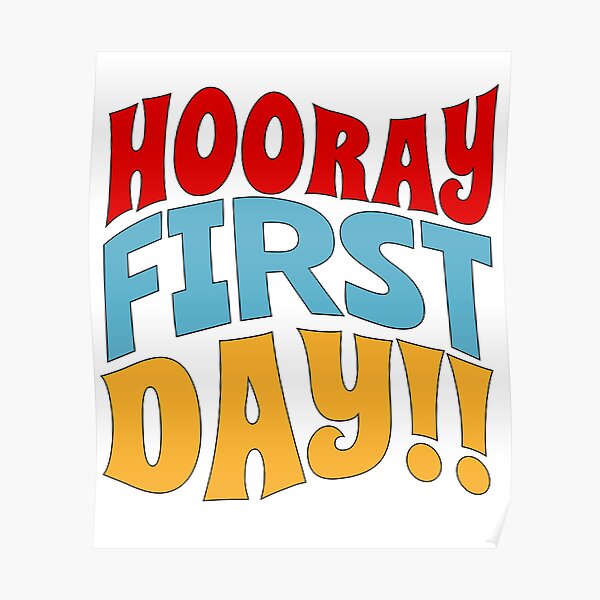 "Hooray First Day of Class Back to School Teacher" Poster for Sale by ...