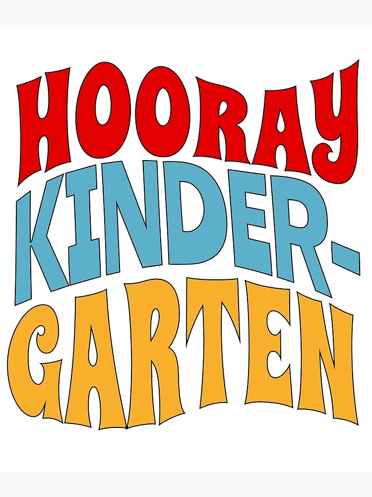 "Hooray Kindergarten Kinder Teacher Back to School" Art Print for Sale ...