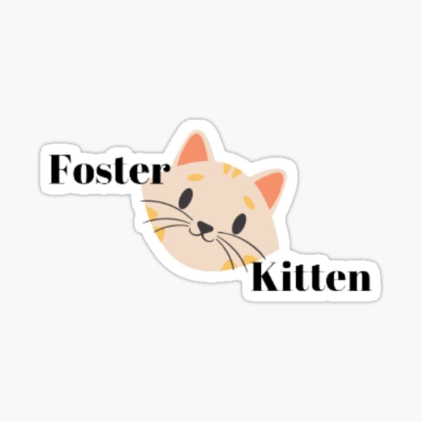 "Rescue, Adopt, Foster - Calico Sticker, Foster Kitten Animals, Foster ...